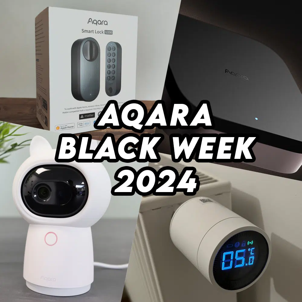 Aqara Black Week 2024: Die besten Angebote fürs Smart Home!